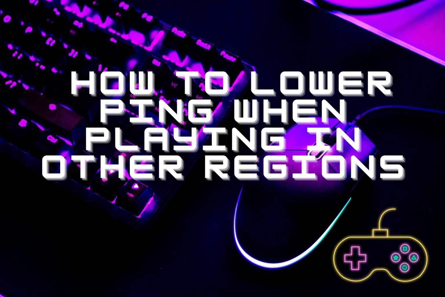 Como diminuir o ping ao jogar em outras regiões: melhor ping garantido ...